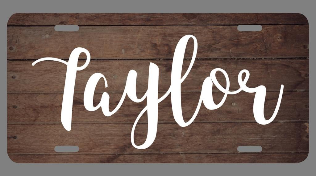 Taylor Name Wood Style License Plate Tag Vanity Novelty Metal | UV ...