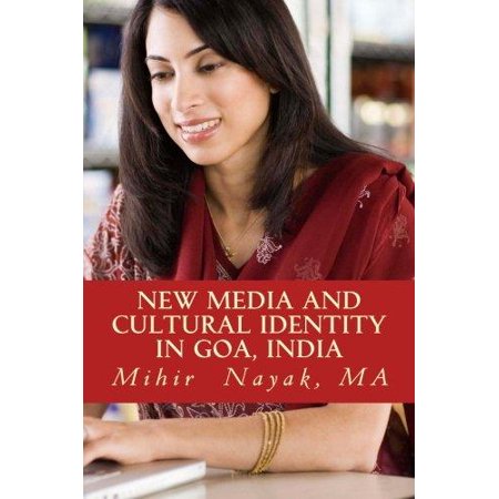 New Media and Cultural Identity in Goa, India: The Portrayal of Goan ...