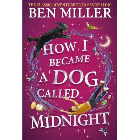 How I Became a Dog Called Midnight: The brand new magical adventure ...