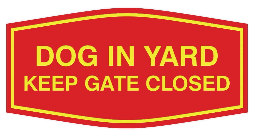 Fancy Dog In Yard Keep Gate Closed Sign (Red/Yellow) - Medium - Walmart.com
