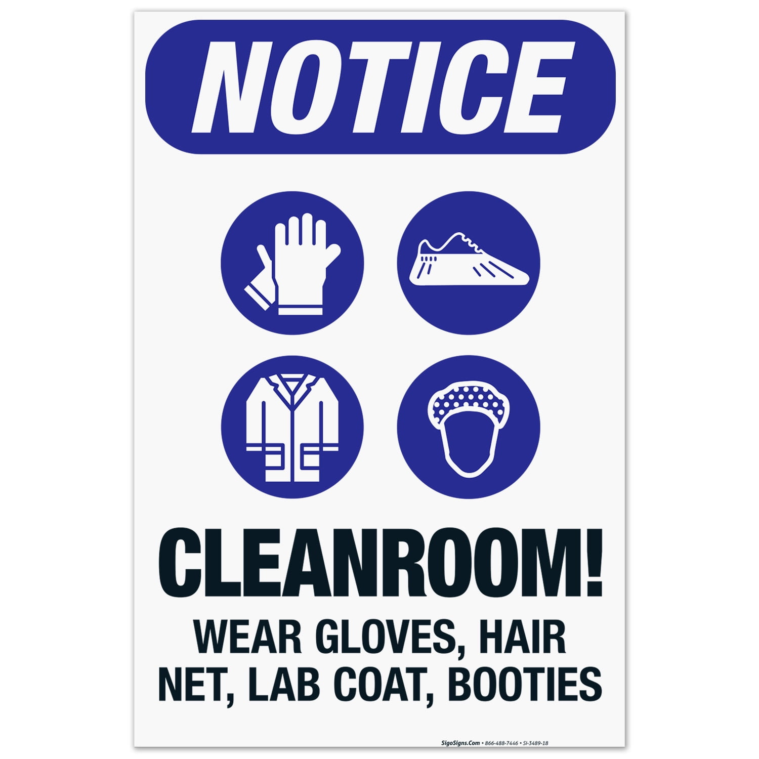 Cleanroom - Wear Gloves, Hair Net, Lab Coat, Booties Sign, OSHA Notice ...