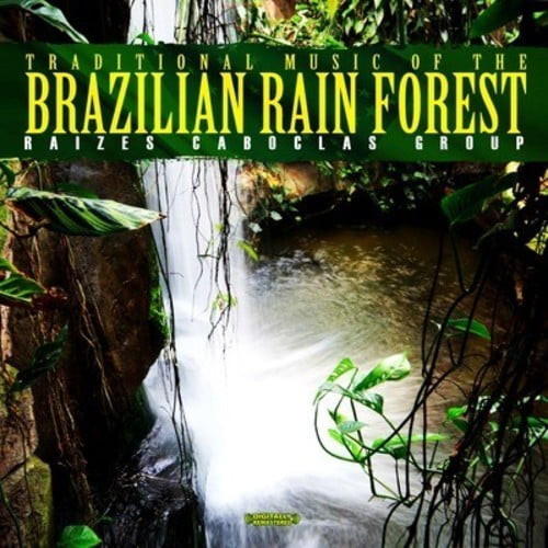 Traditional Music of the Brazilian Rain Forest (CD) (Remaster ...