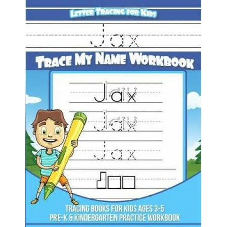 Jax Letter Tracing for Kids Trace My Name Workbook: Tracing Books for ...