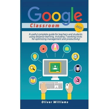 Google Classroom: Google Classroom 2020 : he Most Updated Guide for ...