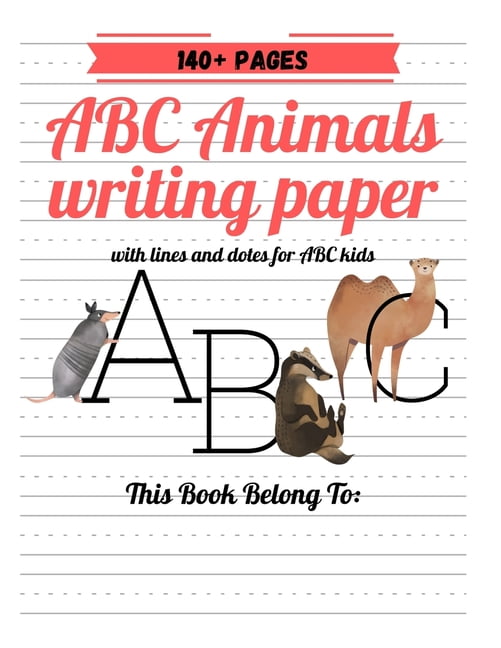 Buy ABC Animals Writing Paper With Lines And Dotes For ABC Kids : 140 ...