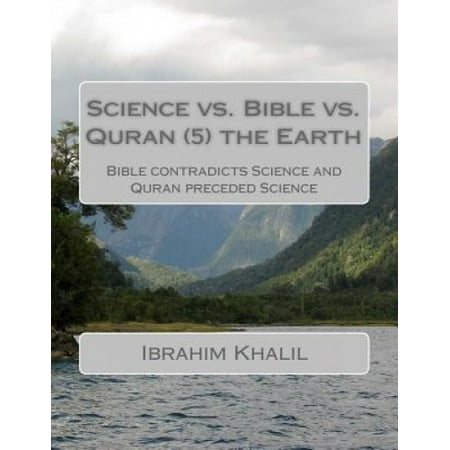 Science vs. Bible vs. Quran (7) the Earth: Bible contradicts Science ...