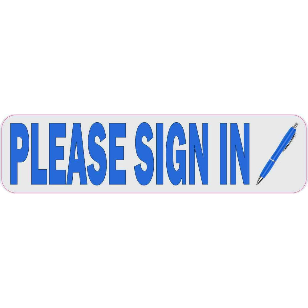 8inx2in Pen Please Sign In Sticker Vinyl School Office Decal Business ...