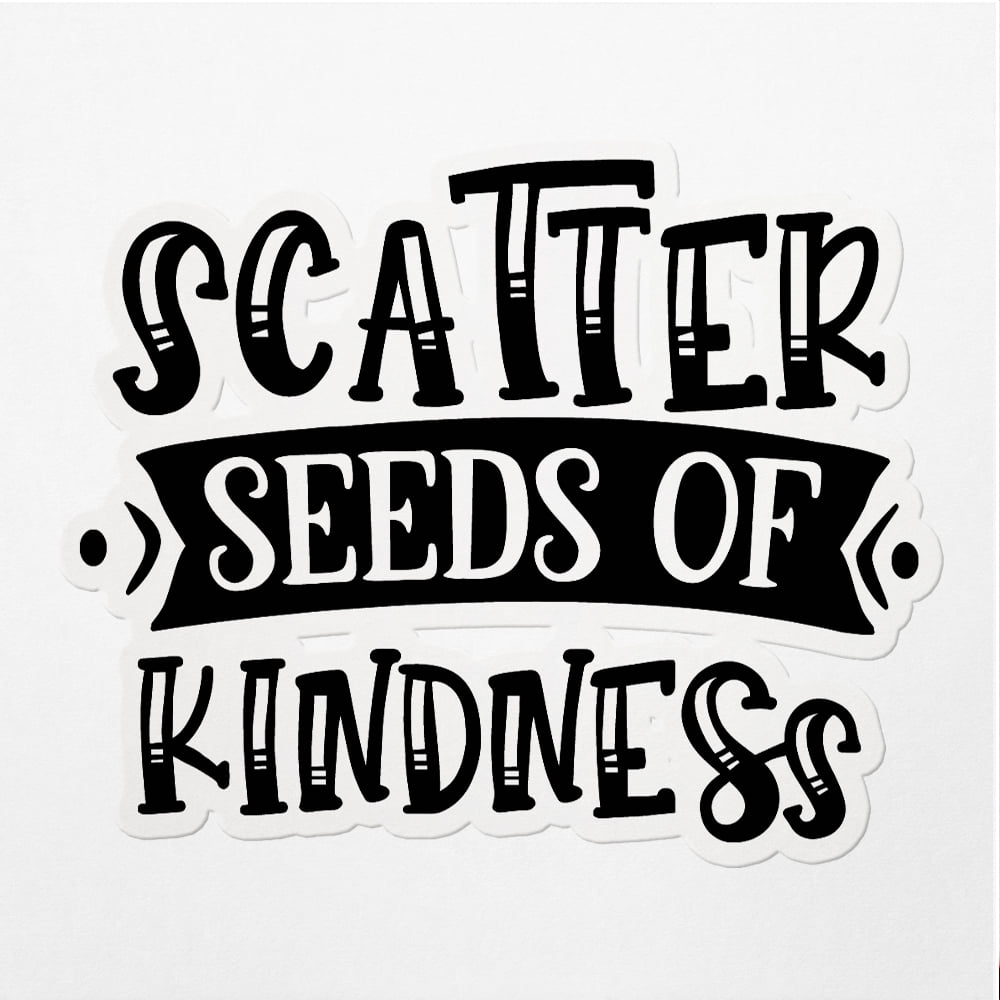 Vinyl Stickers Decals Of Scatter Kindness - Waterproof - Apply On Any ...
