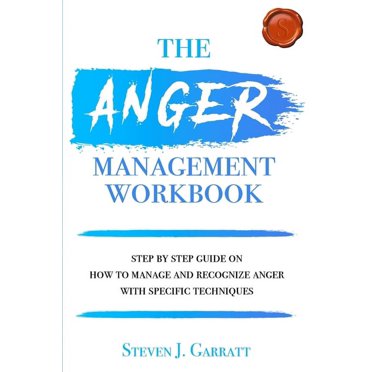 Stop the Anger Now : A Workbook for the Prevention, Containment, and ...
