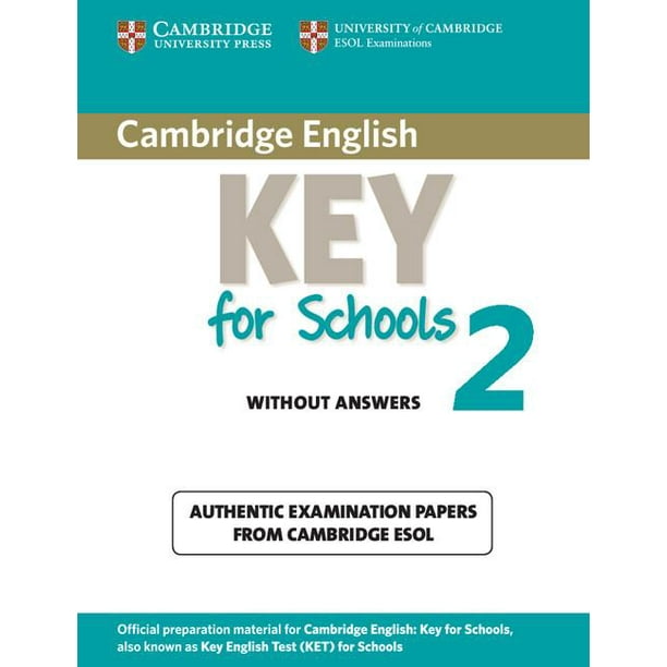 Ket Practice Tests: Cambridge English Key for Schools 2 Student's Book ...