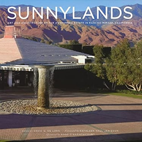 Pre-Owned Sunnylands : Art and Architecture of the Annenberg Estate in ...
