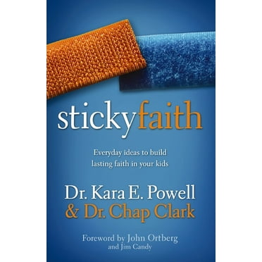 Sticky Faith, Youth Worker Edition: Practical Ideas to Nurture Long ...