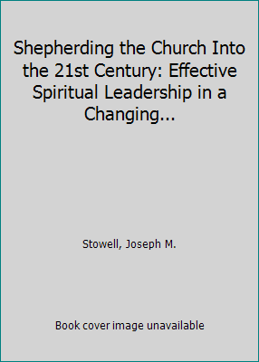 Pre-Owned Shepherding the Church into the 21st Century (Hardcover) 1564762408 9781564762405 ...