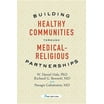 Building Healthy Communities Through Medical-Religious Partnerships ...