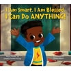 I Am Smart, I Am Blessed, I Can Do Anything!, (Hardcover) - Walmart.com