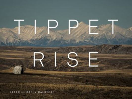 Pre-Owned Tippet Rise Art Center: (Lavishly Illustrated Coffee Table ...