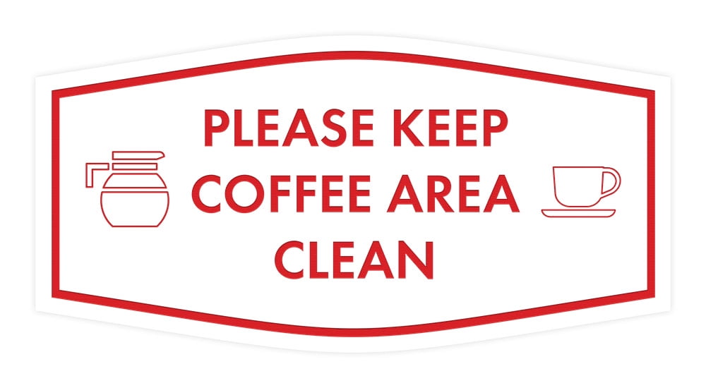 Fancy Please Keep Coffee Area Clean Sign (White/Red) - Small - Walmart.com