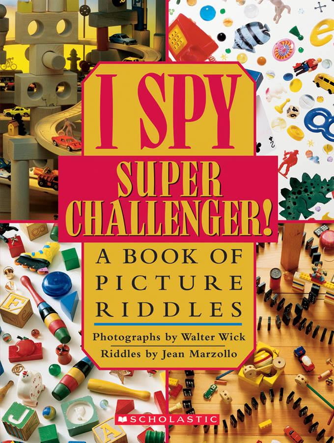 I Spy (Scholastic Hardcover): I Spy Super Challenger: A Book of Picture ...