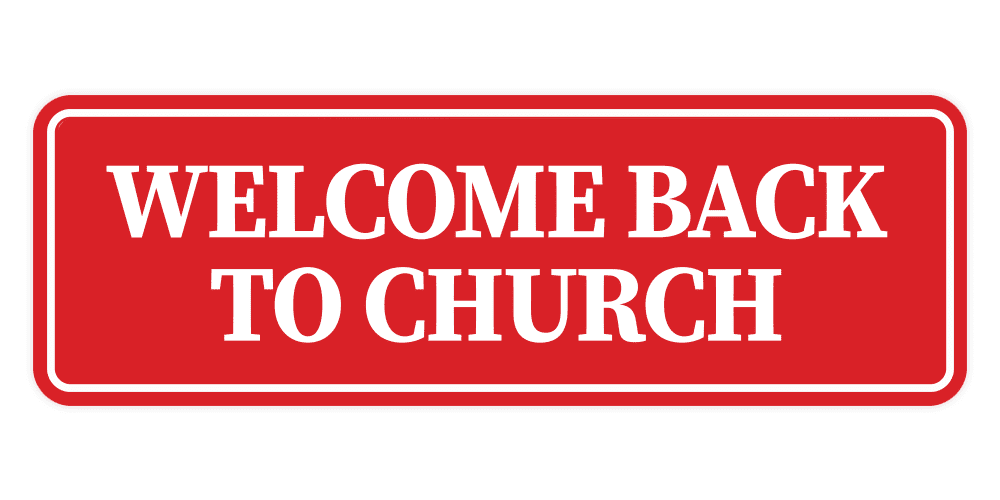Standard Welcome Back to Church Sign (Red) - Large - Walmart.com