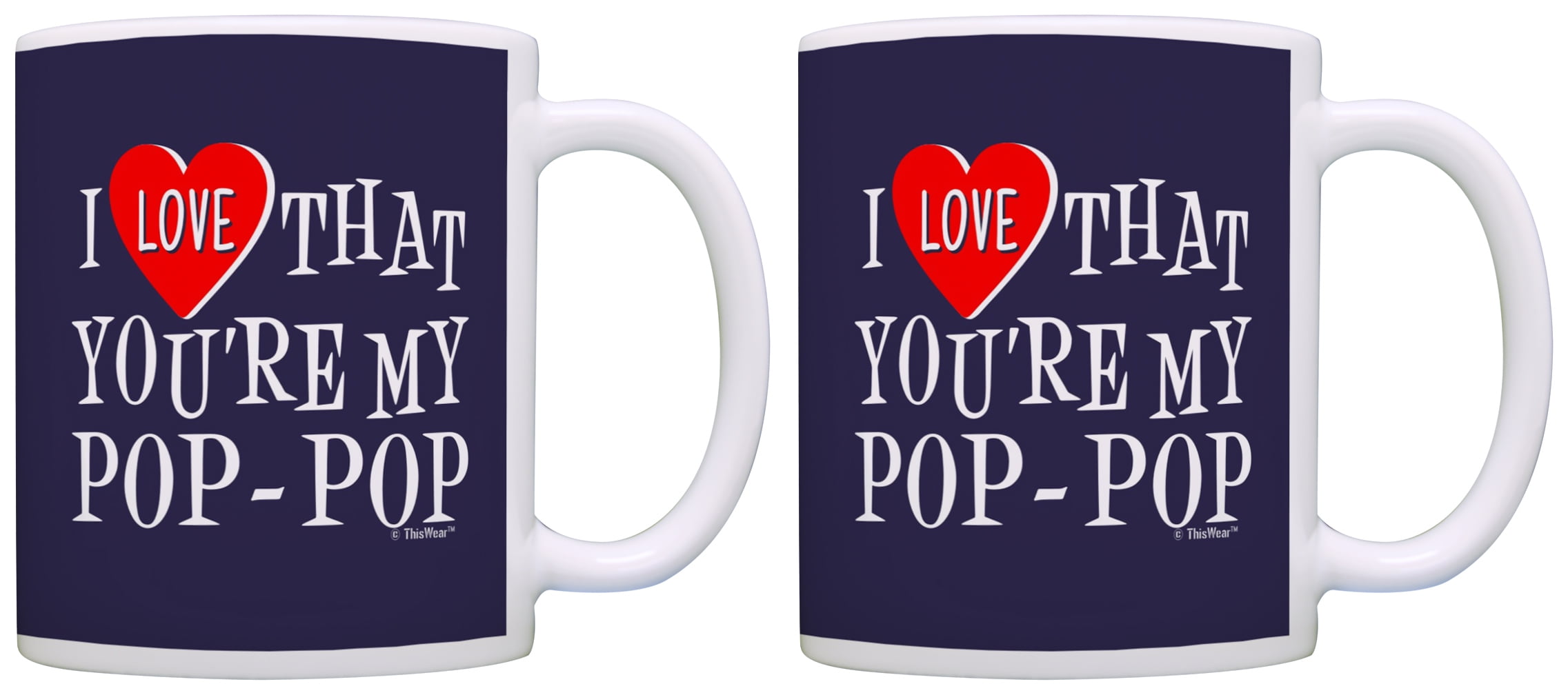 ThisWear Pop-Pop Mug from Granddaughter Pop-Pop Grandpa I Love That You ...