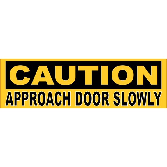 10in x 3in Caution Approach Door Slowly Magnet Magnetic Business Sign ...