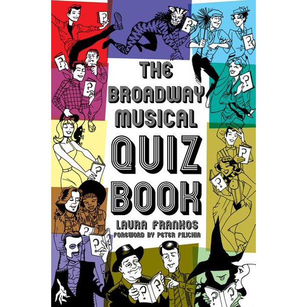 Applause Books: The Broadway Musical Quiz Book (Paperback) - Walmart.com