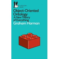 A Pelican Book: Object-Oriented Ontology, (Edition 1) (Paperback ...