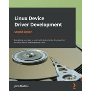 Linux Device Drivers Development: Develop customized drivers for ...