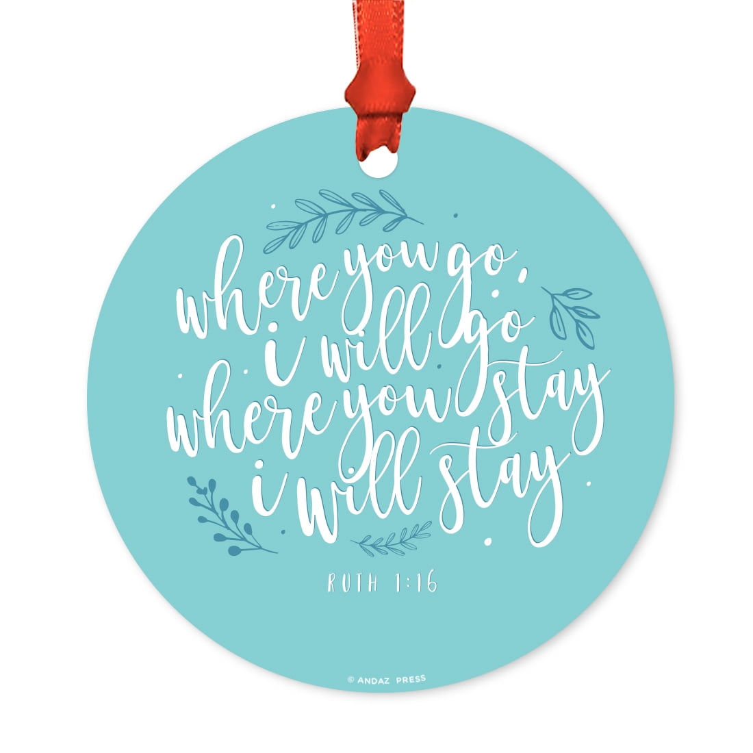 Religious Round Metal Christmas Ornament, Where You Go I Will Go and ...