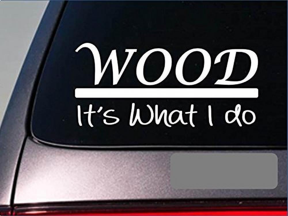 Wood sticker decal *E291* carpenter cabinets saw logging logger ...