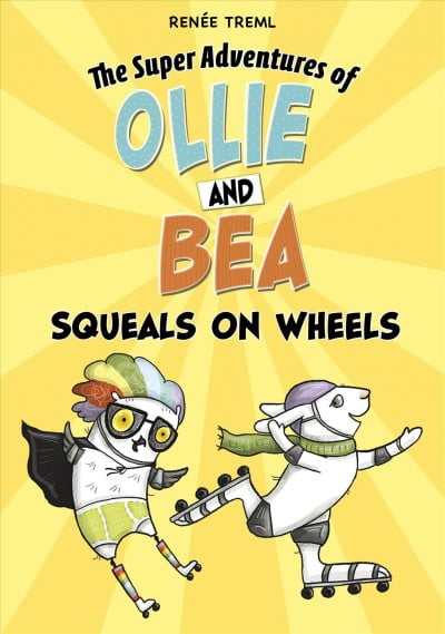 Pre-Owned The Super Adventures of Ollie and Bea: Squeals on Wheels (Hardcover) - Walmart.com