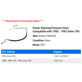 Power Steering Pressure Hose - Compatible with 1988 - 1992 Volvo 740 ...