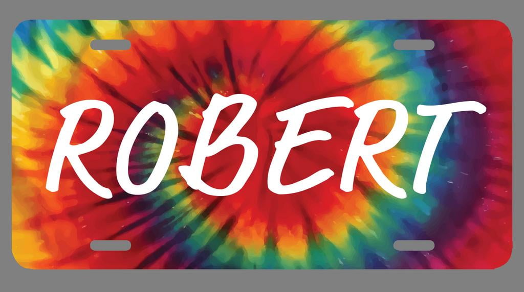 Robert Name Tie Dye Style License Plate Tag Vanity Novelty Metal | UV ...