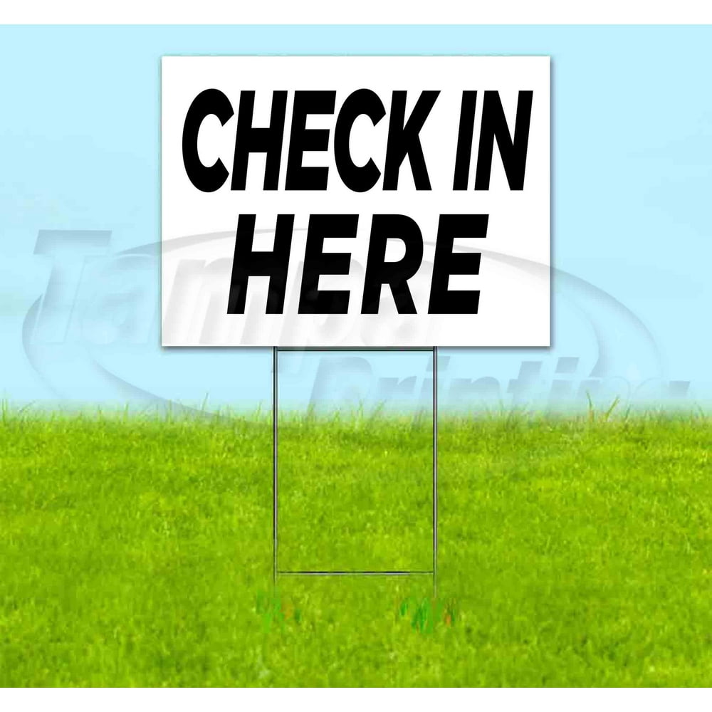 CHECK IN HERE (18" X 24") Yard Sign, Includes Metal Step Stake ...