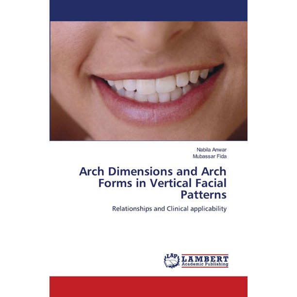Arch Dimensions And Arch Forms In Vertical Facial Patterns