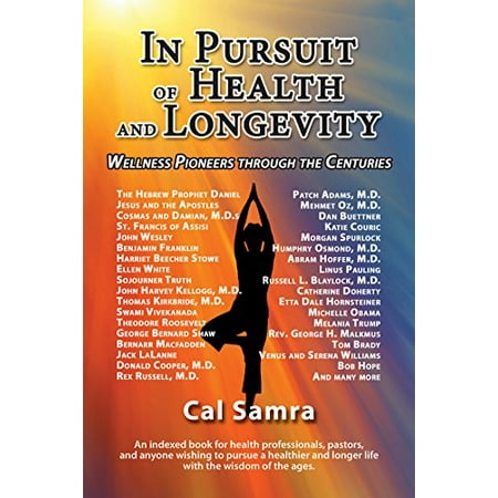 In Pursuit of Health and Longevity: Wellness Pioneers through the ...