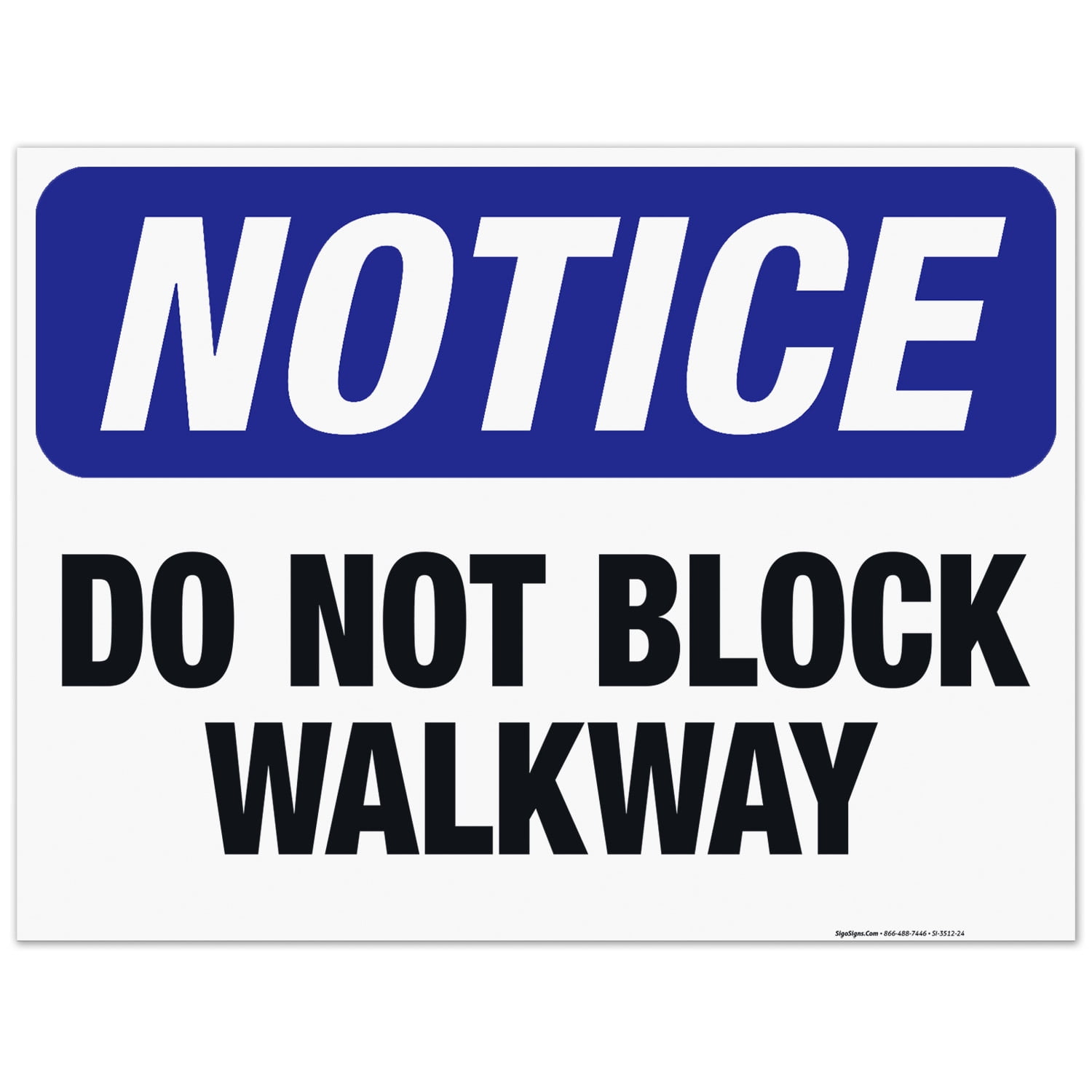 Do Not Block Walkway Sign, OSHA Notice Sign, 18x24 Corrugated Plastic ...