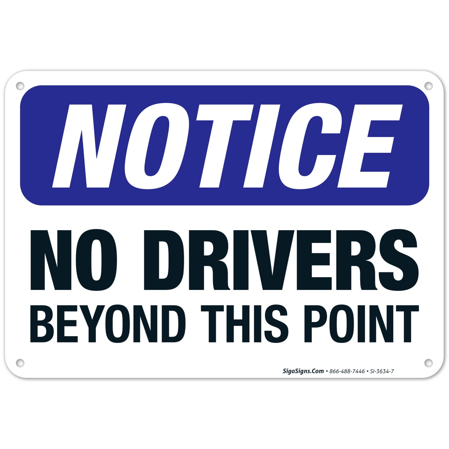 No Drivers Beyond this Point Sign, OSHA Notice Sign, 10x7 Aluminum ...