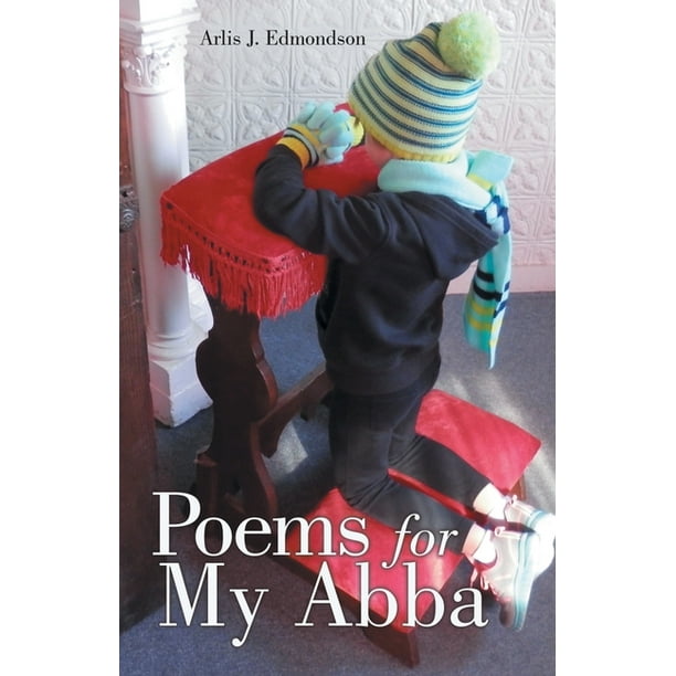 Poems For My Abba (Paperback) - Walmart.com