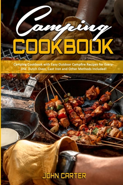 Camping Cookbook : Camping Cookbook with Easy Outdoor Campfire recipes ...