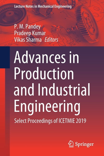Lecture Notes in Mechanical Engineering: Advances in Production and ...