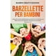 Barzellette per Bambini: La Raccolta Completa delle Barzellette più ...