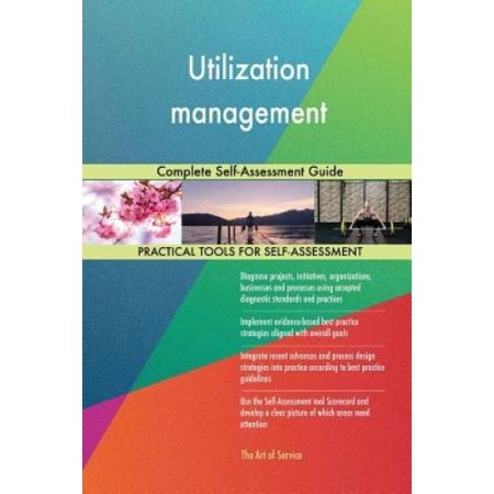 Utilization management: Complete Self-Assessment Guide | Walmart Canada