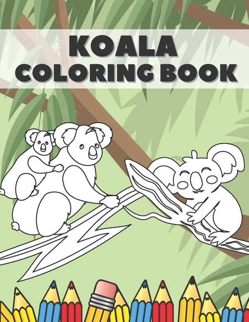 Koala Coloring Book: Cute Bear Animals Designs Pages for Kids Boys ...