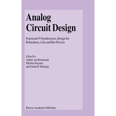 Analog Circuit Design: RF Circuits: Wide Band, Front-Ends, Dac's ...