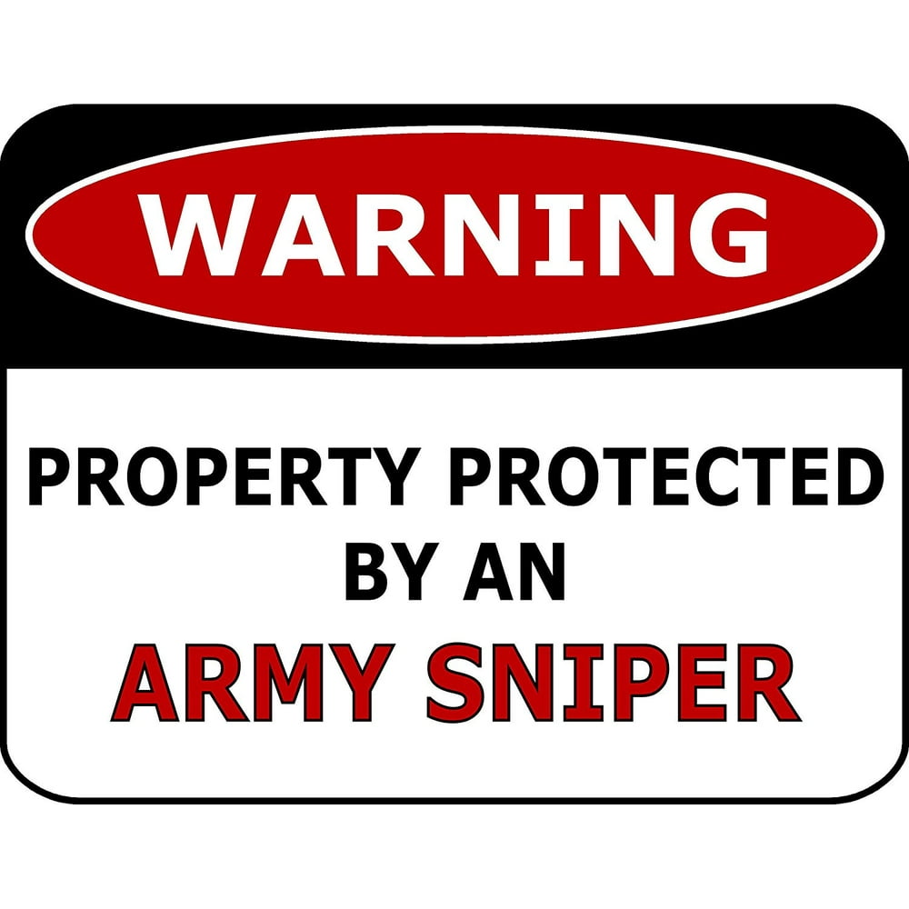 PCSCP Warning Property Protected By An Army Sniper 11 inch by 9.5 inch ...