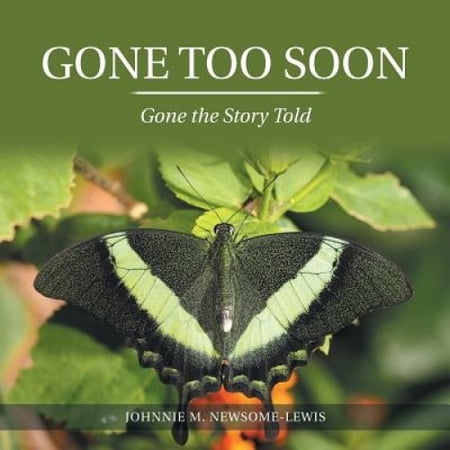 Gone Too Soon: Gone the Story Told | Walmart Canada