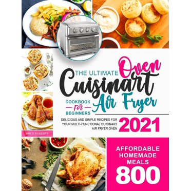 Geek Chef Air Fryer Oven Cookbook: 600 Delicious and Affordable Air ...