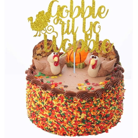 Gold Glittery Gobble Til You Wobble Cake Topper, Friendsgiving Cake ...