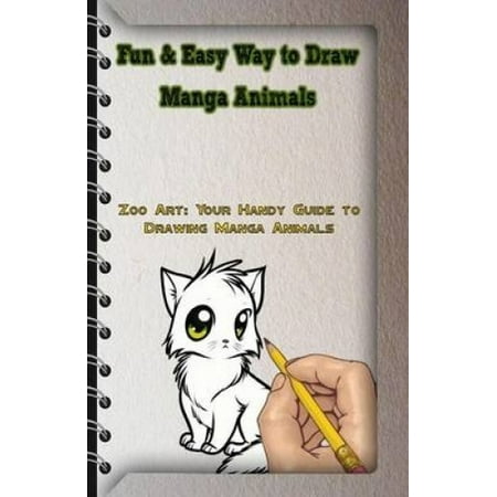 Fun & Easy Way to Draw Manga Animals: Zoo Art: Your Handy Guide to ...